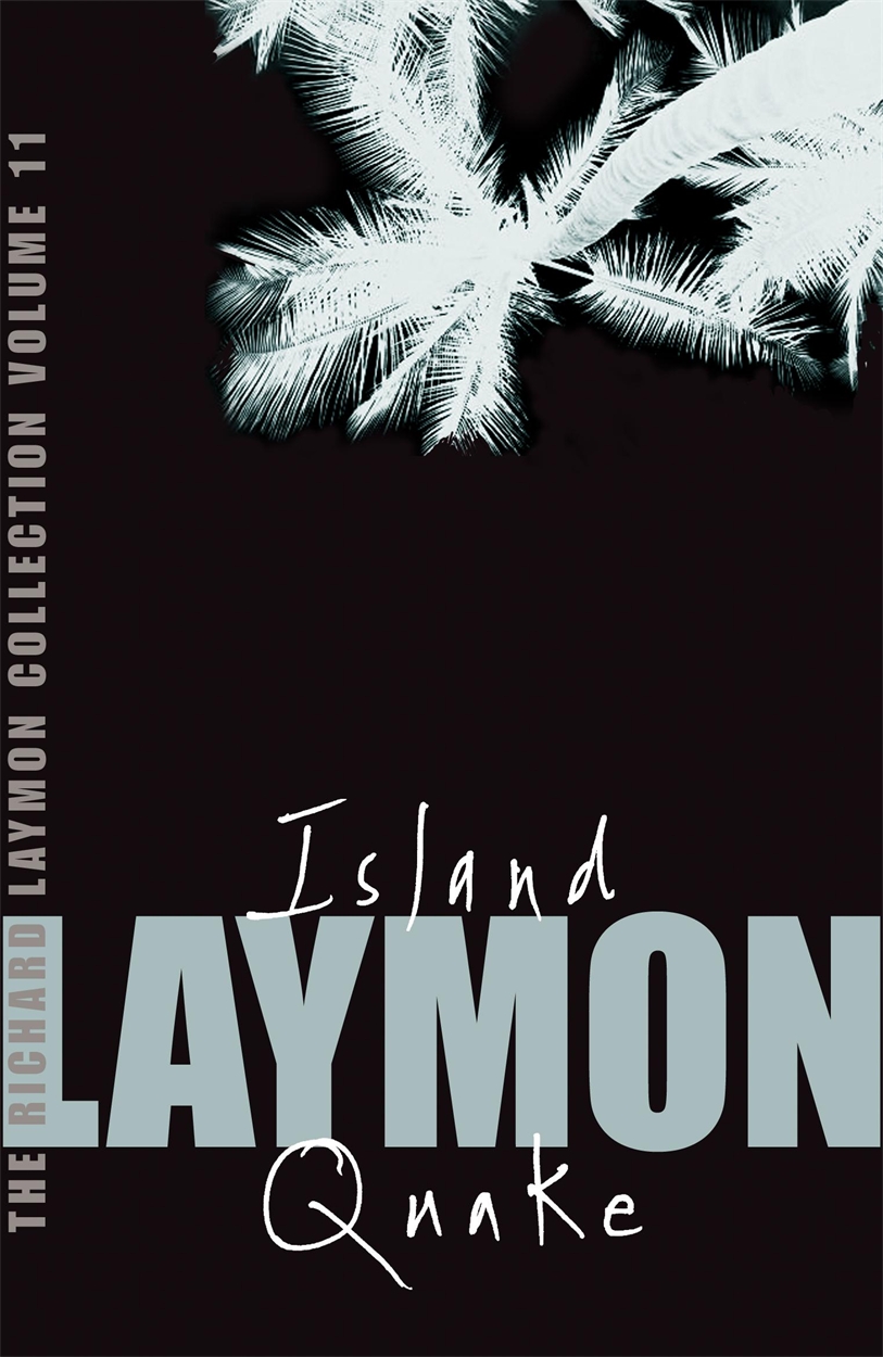The Richard Laymon Collection Volume 11: Island & Quake by Richard ...