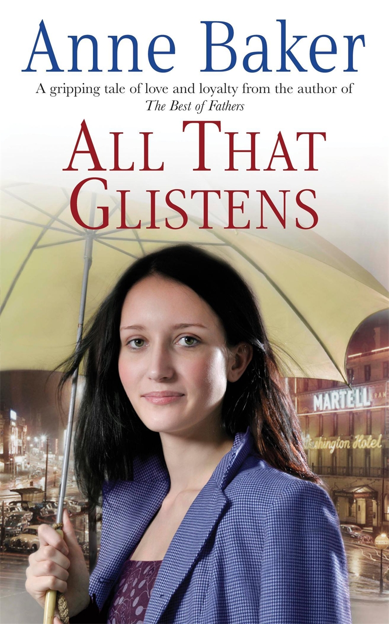 All That Glistens by Anne Baker | Headline Publishing Group, home of ...