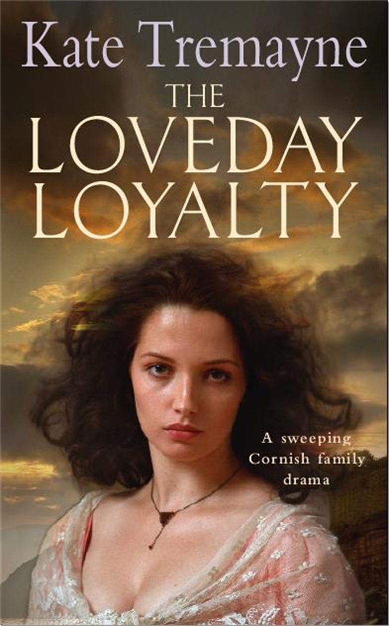 The Loveday Loyalty (Loveday series, Book 7) by Kate Tremayne ...