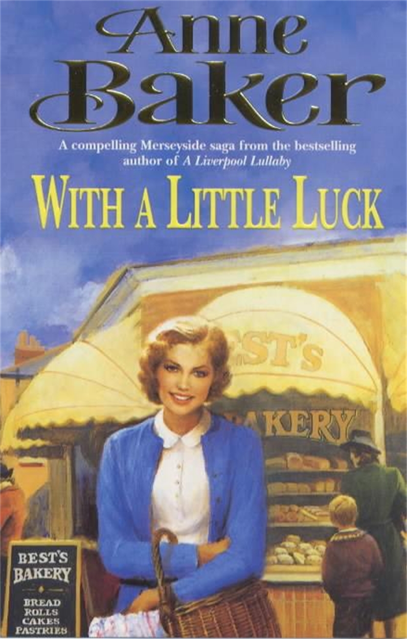 With a Little Luck by Anne Baker | Headline Publishing Group, home of ...