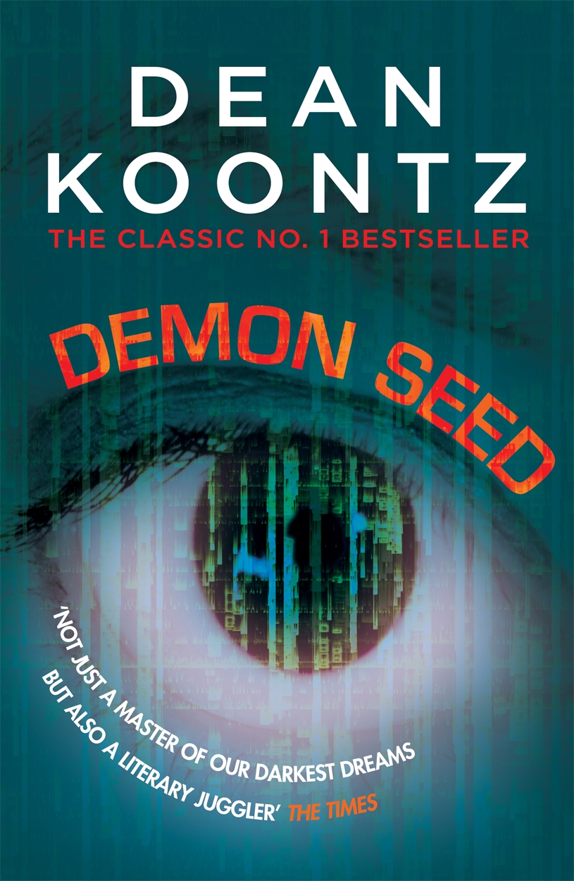 Demon Seed by Dean Koontz | Headline Publishing Group, home of ...