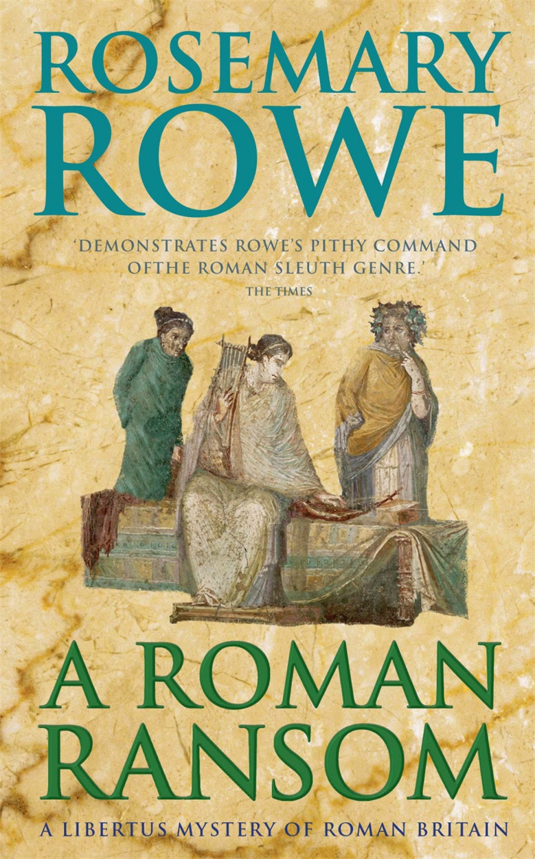 A Roman Ransom (A Libertus Mystery of Roman Britain, book 8) by ...