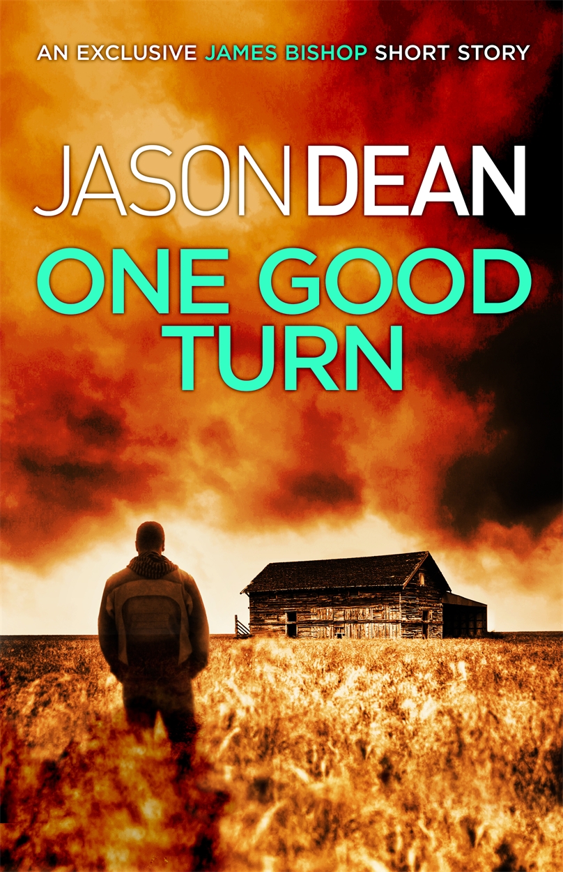 One Good Turn (A James Bishop short story) by Jason Dean | Headline ...