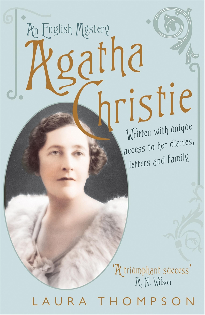 Agatha Christie by Laura Thompson | Headline Publishing Group, home of ...