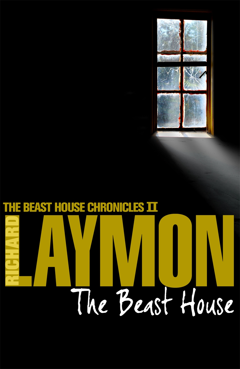 The Beast House (Beast House Chronicles, Book 2) by Richard Laymon ...