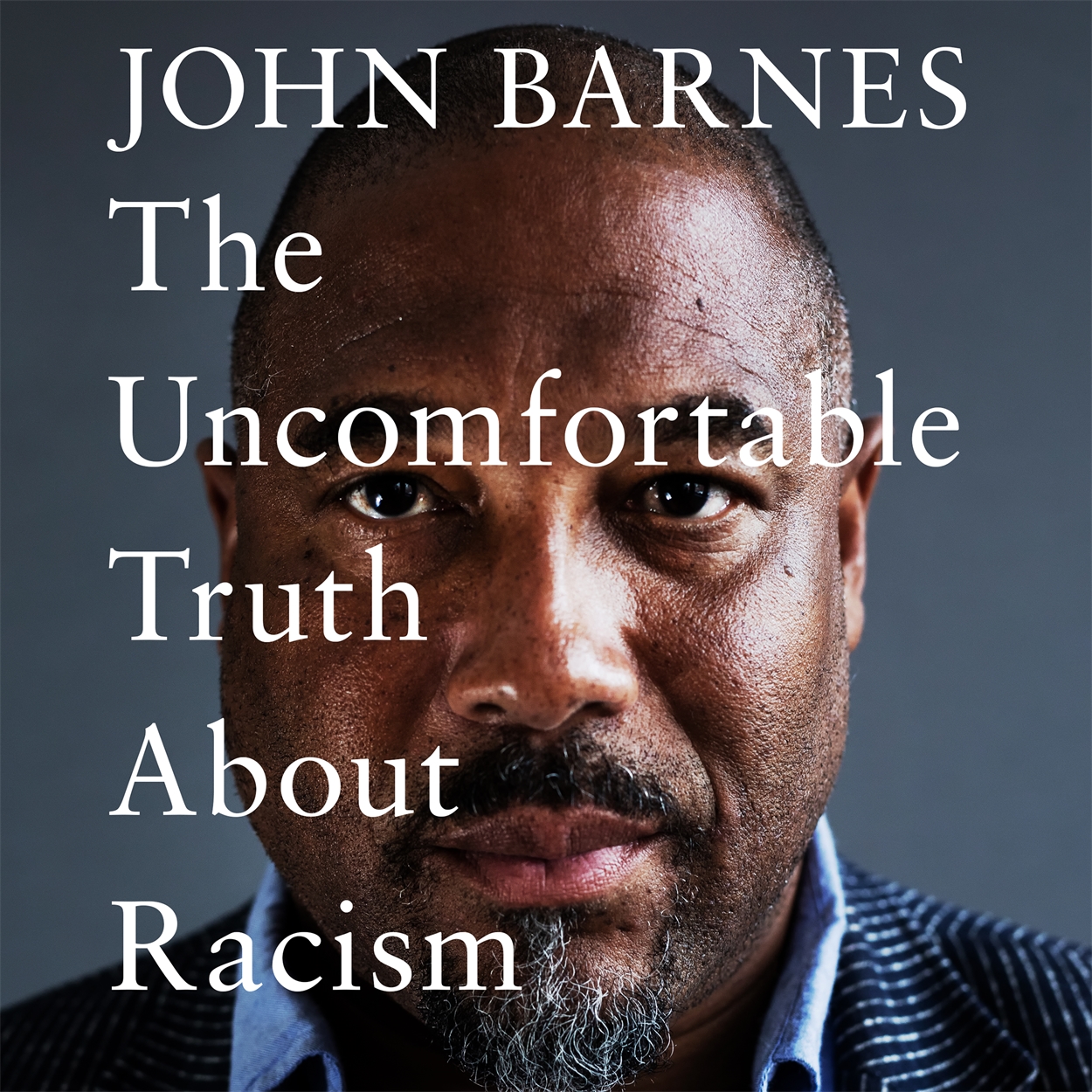 The Uncomfortable Truth About Racism by John Barnes | Headline ...