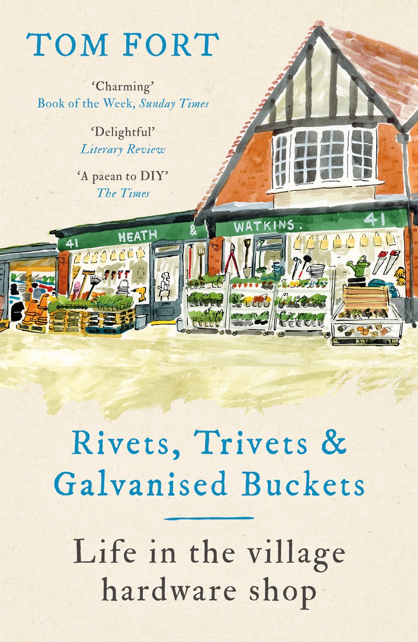 Rivets, Trivets and Galvanised Buckets by Tom Fort | Headline ...