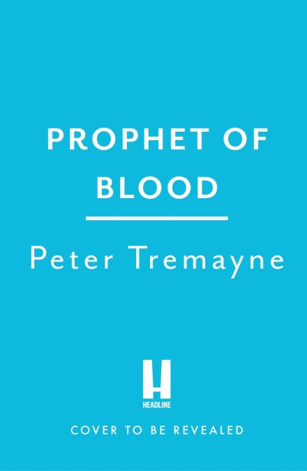 Prophet of Blood by Peter Tremayne | Headline Publishing Group, home of ...
