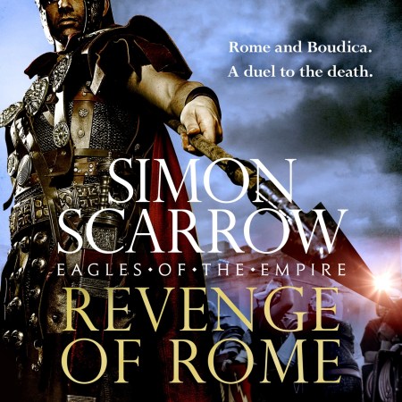 Revenge of Rome (Eagles of the Empire 23) by Simon Scarrow | Headline ...
