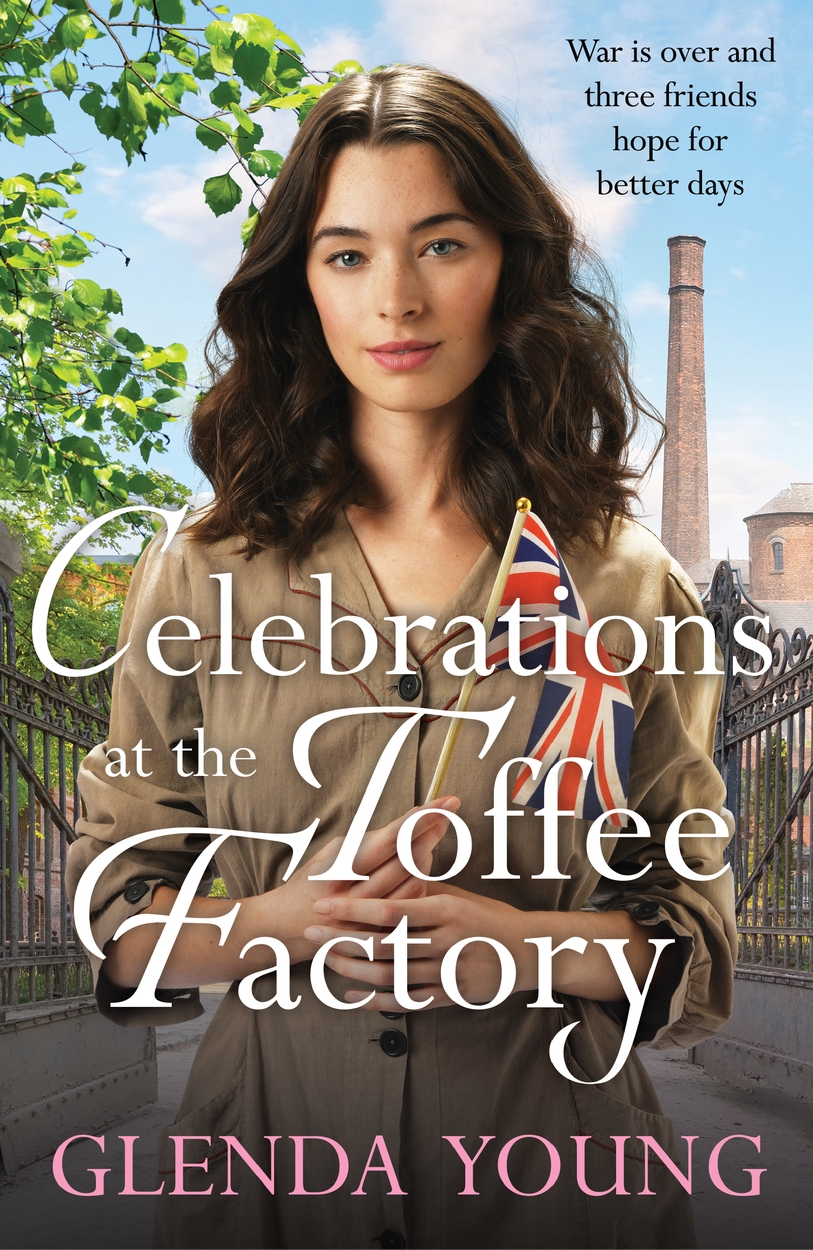 Celebrations at the Toffee Factory by Glenda Young | Headline ...